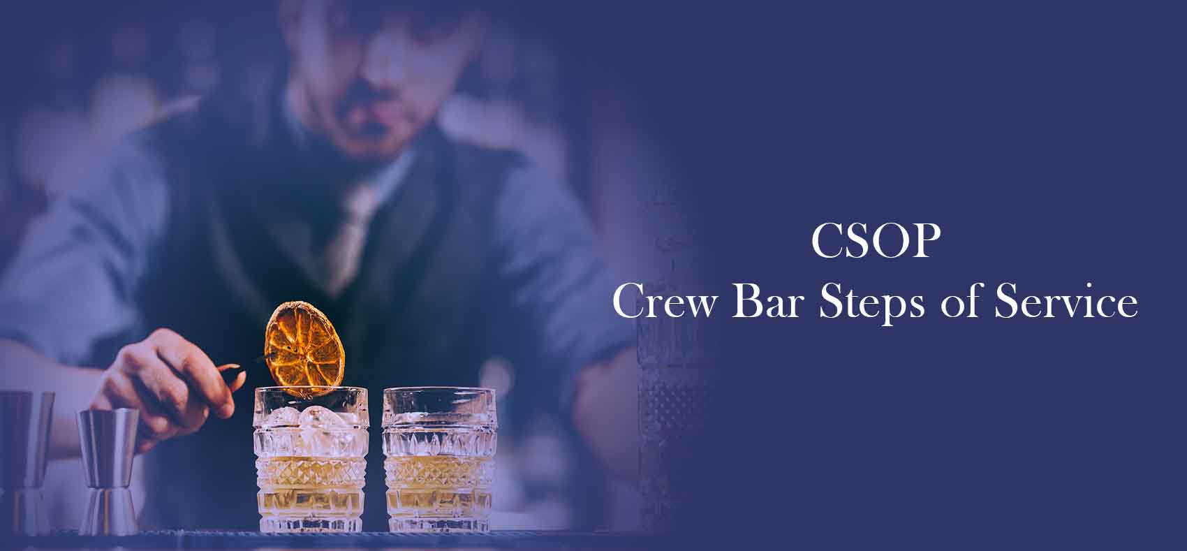 CSOP Crew Bar Steps of Service – LMS-Cordelia